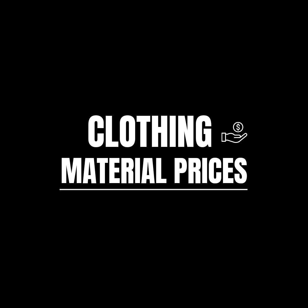 CLOTHING MATERIAL PRICES – ClothingBrandz